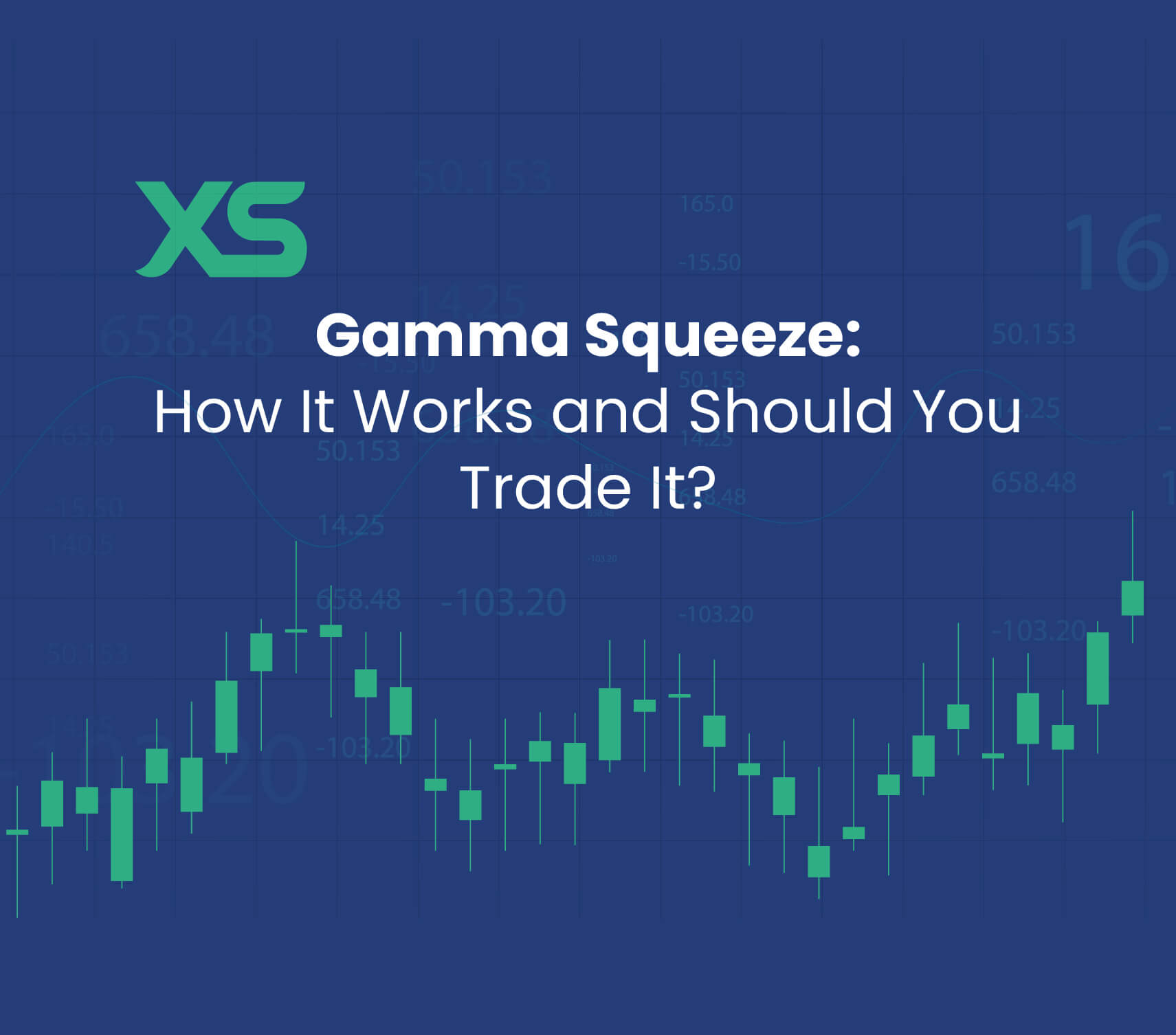 Gamma Squeeze: How It Works and Should You Trade It? - XS