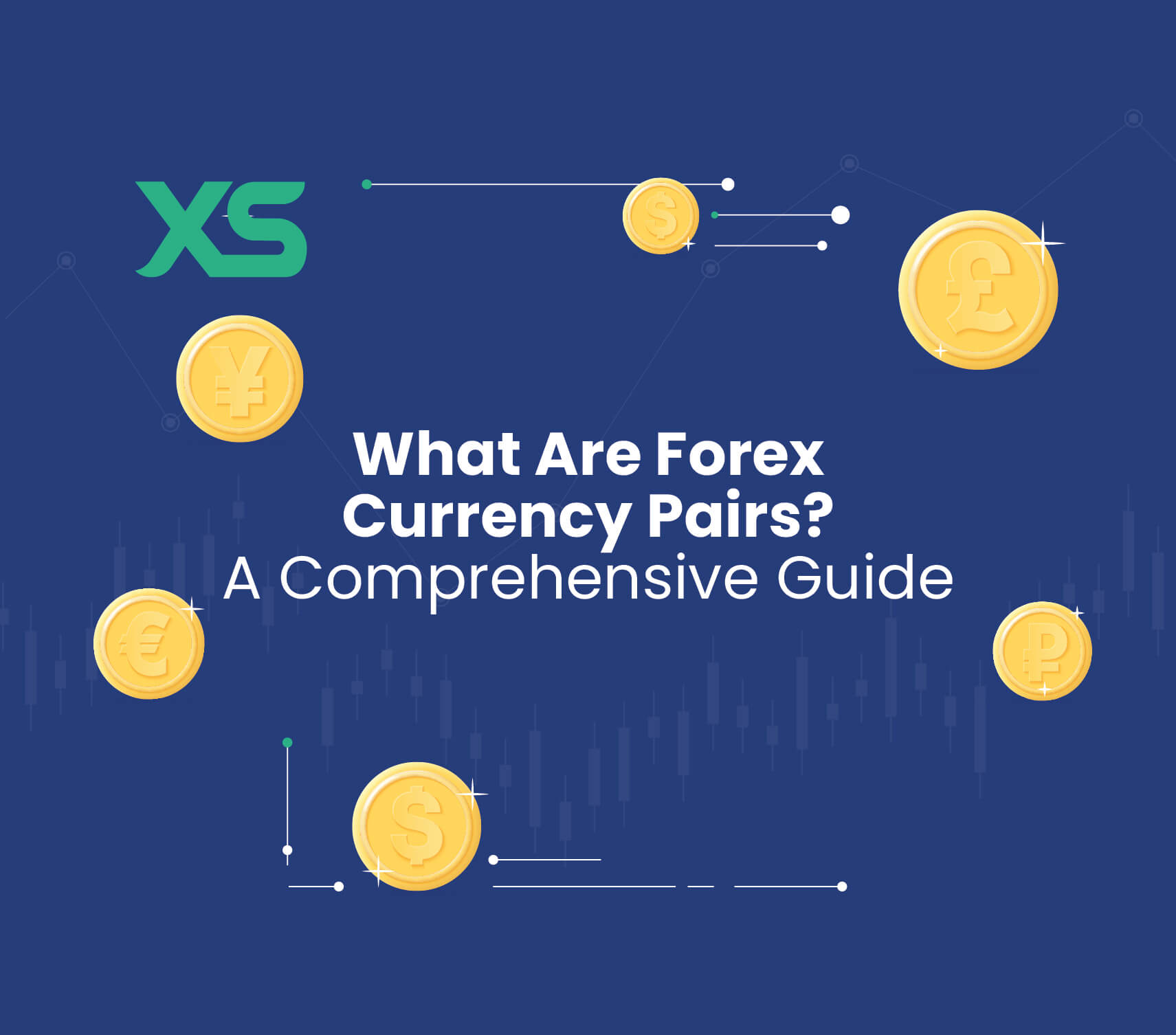 What Are Forex Currency Pairs? A Comprehensive Guide - XS